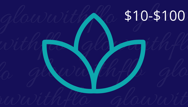 Glow With Flo Gift Card | Online, E-Gift Card